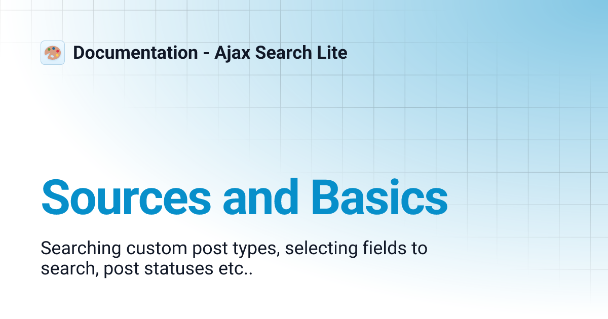 Sources and Basics | Documentation - Ajax Search Lite