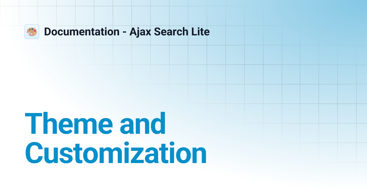 Theme and Customization | Documentation - Ajax Search Lite