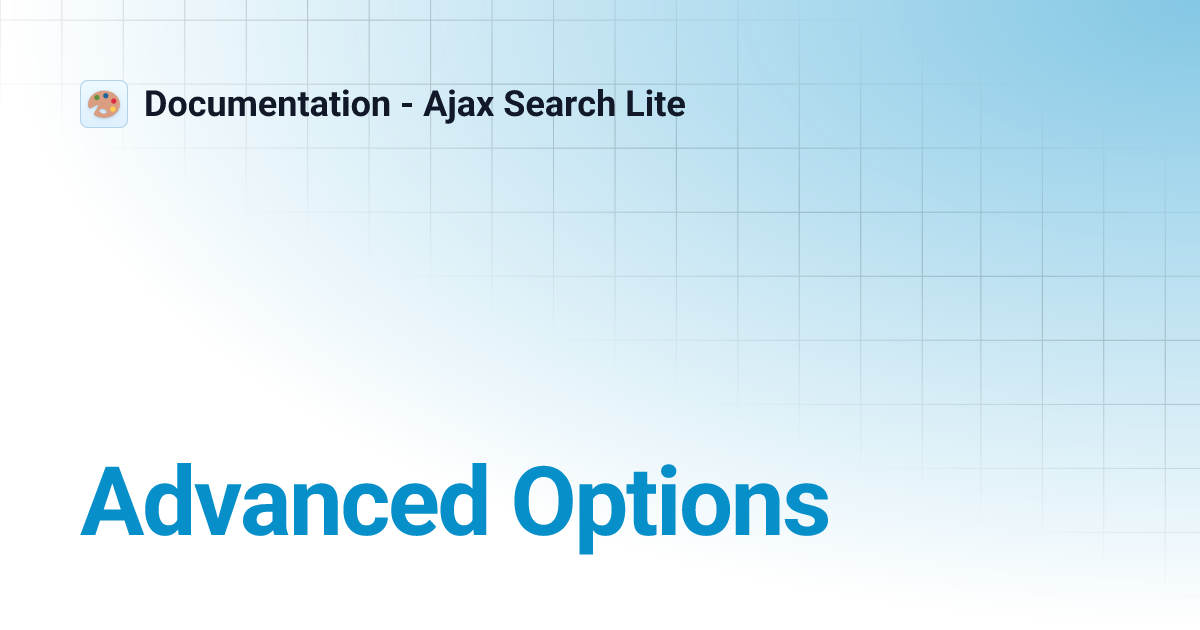 Advanced Options | Documentation - Ajax Search Lite
